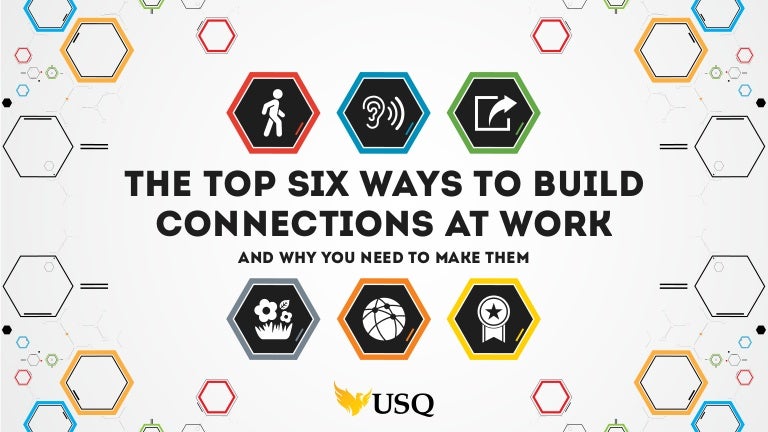 The top 6 ways to build connections at work