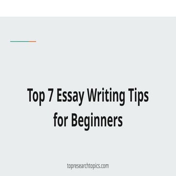 Top 7 Essay Writing Tips for Beginners In 2025 | PPT