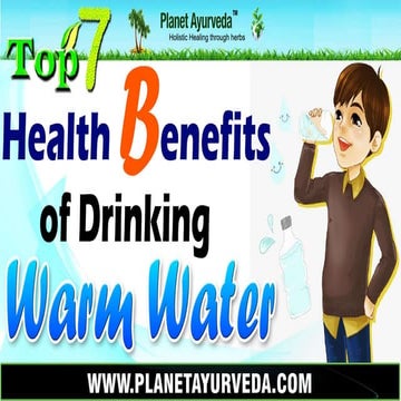 Top 7 Health Benefits of Drinking Warm Water | PPT