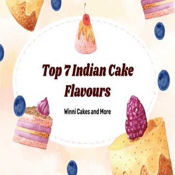Top 7 Indian Cake Flavours - Winni Cakes | PDF