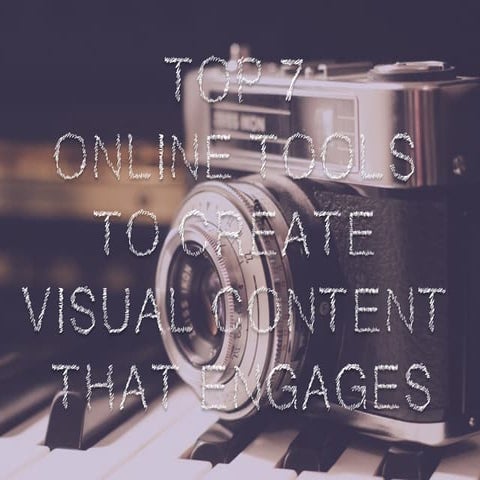 Top 7 Online Tools to Create Visual Content that Engages | PPT