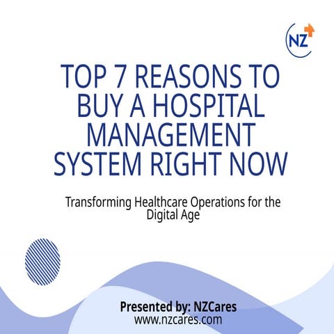 TOP 7 REASONS TO BUY A HOSPITAL MANAGEMENT SYSTEM RIGHT NOW.pptx