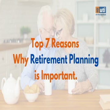 Top 7 Reasons Why Retirement Planning is Important.pdf