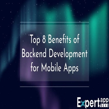 Top 8 Benefits of Backend Development for Mobile Apps.pdf | Web ...