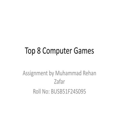 Top_8_Computer_Games_Assignment-UOS.pptx