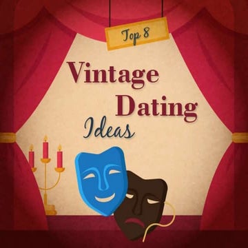Top 8 Vintage Dating Ideas | PPTX