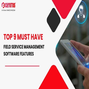 Top 9 Must Have Field Service Management Software Features | PDF