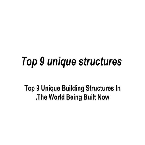 Top 9 unique structures | PPS