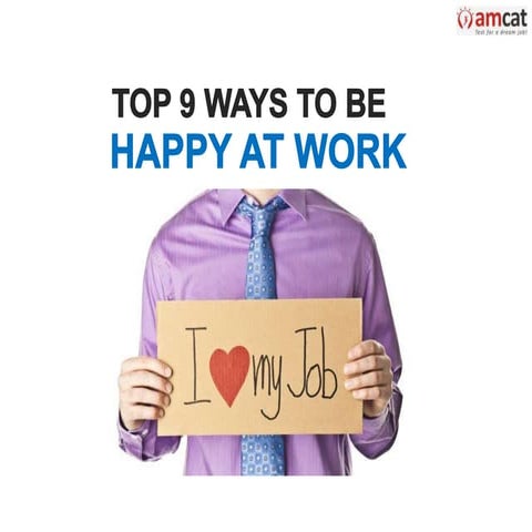 Top 9 Ways to be Happy at Work | PPTX
