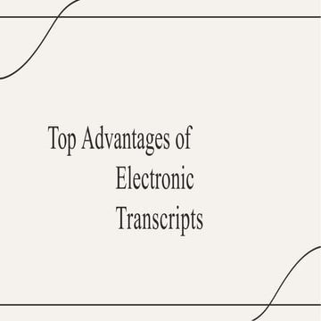 Top Advantages of Electronic Transcripts | PPTX