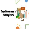 Top Advantages of Investing in IPOs | PPT
