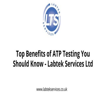 Top Benefits of ATP Testing You Should Know - Labtek Services Ltd | PDF