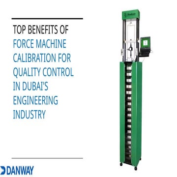 TOP BENEFITS OF FORCE MACHINE CALIBRATION FOR QUALITY CONTROL IN DUBAI ...