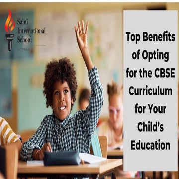 Top Benefits of Opting for the CBSE Curriculum for Your Child’s ...
