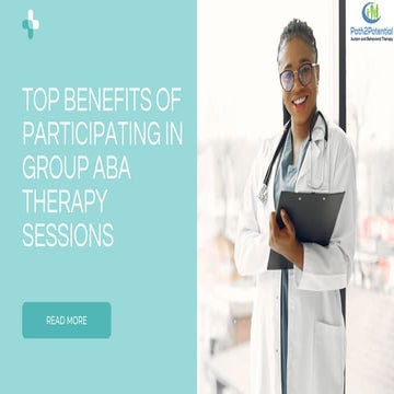 Top Benefits of Participating in Group ABA Therapy Sessions | PDF