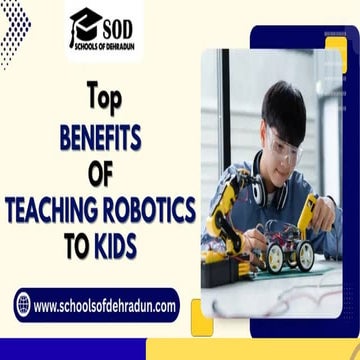 Top Benefits of Teaching Robotics to Kids.pptx