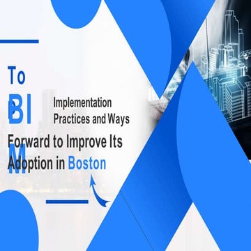 Top BIM Implementation Practices and Ways Forward to Improve Its Adoption in Boston.pptx | Civil ...
