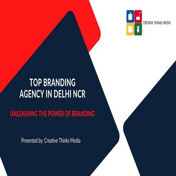 Top Branding Agency in Delhi NCR – Creative Thinks Media | PPTX