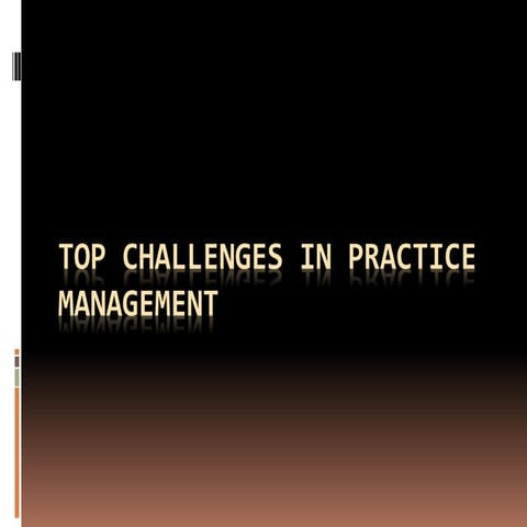 Top challenges in practice management | PPT