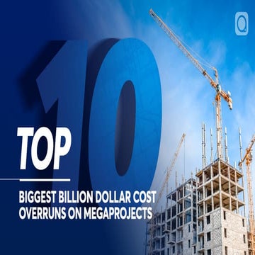 Top 10 Billion Dollar Cost Overruns on Megaprojects | PDF