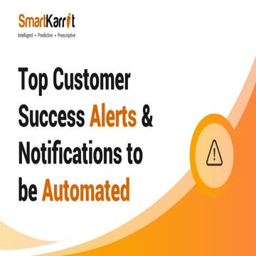 Top Customer Success Alerts and Notifications to be Automated | PPT