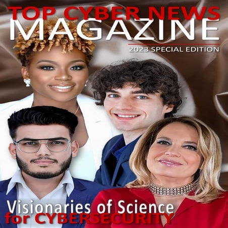 "Visionaries of Science for Cybersecurity“. Top Cyber News MAGAZINE | PDF