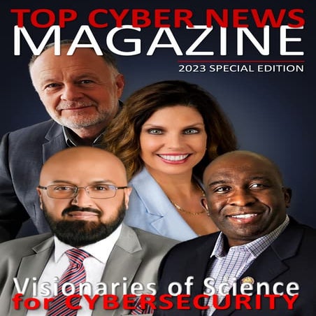 Top Cyber News MAGAZINE. "Visionaries of Science for Cybersecurity" | PDF