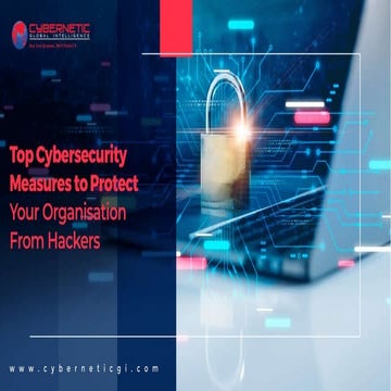 Top Cybersecurity Measures to Protect Your Organisation From Hackers.pptx