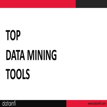 Top data mining tools | PPTX
