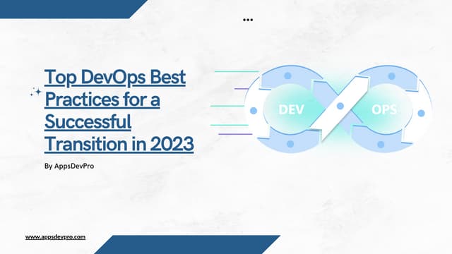 Top Devops Best Practices For A Successful Transition In 2023 Ppt
