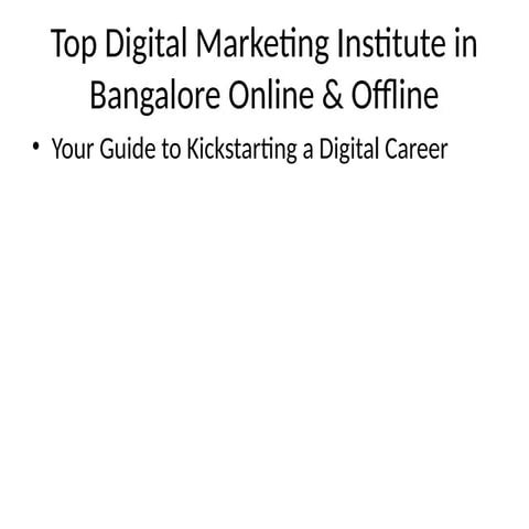 Top_Digital_Marketing_Institute_Bangalore.pptx