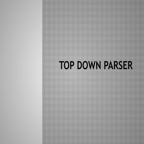 top down LL parser required((1) (1).pptx