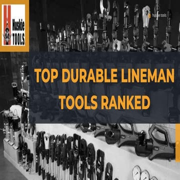 Top Best Longest Durable Lineman Tools Ranked | PPT