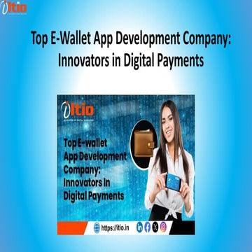 Top E-Wallet App Development Company- ITIO Innovex | PPTX