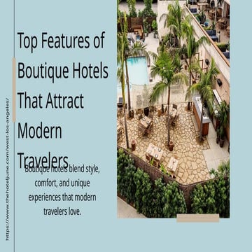 Top Features of Boutique Hotels That Attract Modern Travelers.pptx