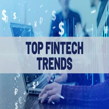 Top Fintech Trends to Watch | PPTX | Financial Industry | Industries