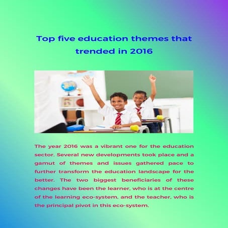 Top five education themes that trended in 2016 | PDF