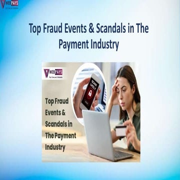 Top Fraud Events & Scandals in The Payment Industry | PPTX
