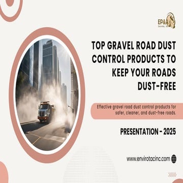Top Gravel Road Dust Control Products to Keep Your Roads Dust-Free. | PDF