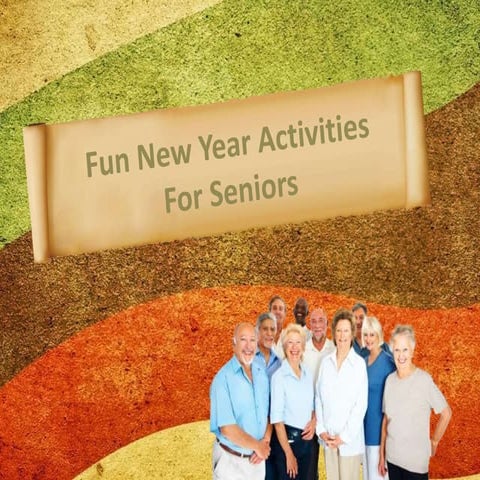 Fun New Year Activities For Seniors | PPTX