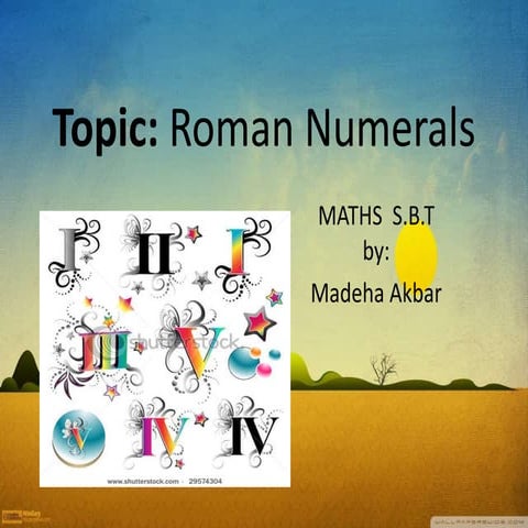 Introduction Of Roman Numbers | PPTX | Education