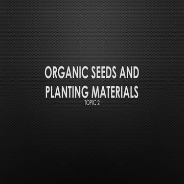 Topic-2-Organic-Planting-Seed-Production.pptx