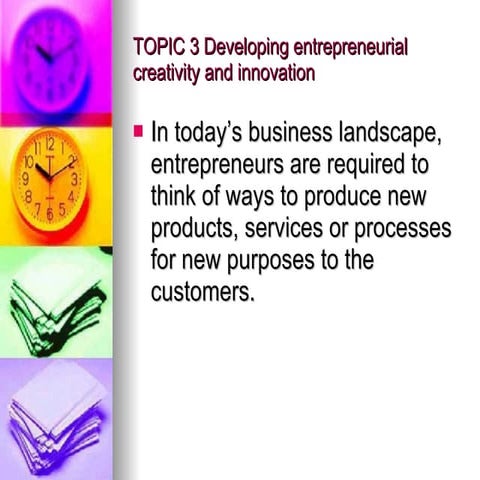 Topic 3 Developing Entrepreneurial Creativity And Innovation | PPT