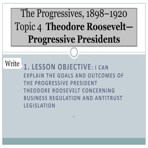Topic 4-roosevelt-and-Progressive-Presidents | PPTX