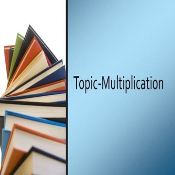 Topic Multiplication Pptx
