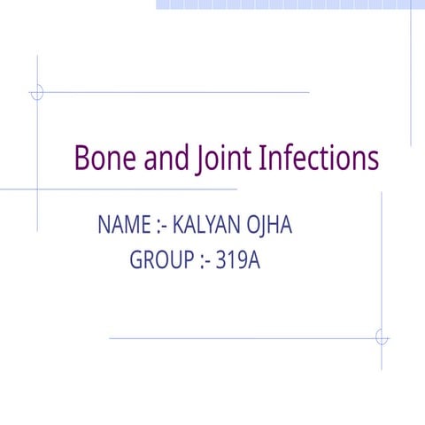 Bone and Joint Infections: Causes, Symptoms & Treatment | PPT