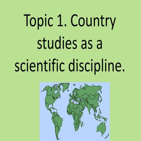 Topic 1. Country studies as a scientific discipline. | PPTX