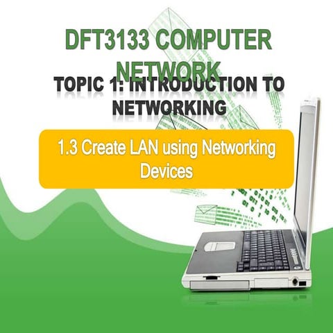 Topic 1.3 create lan using networking devices | PPTX