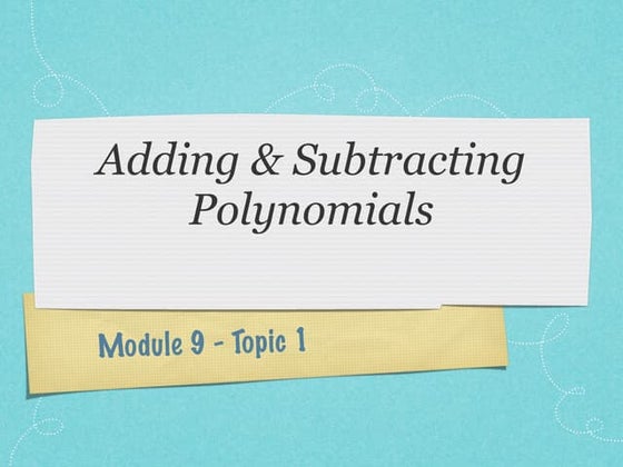 7 2 adding and subtracting polynomials | PPT