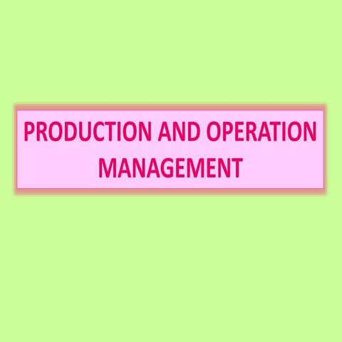 PPT of Module 1- Fundamentals of Operations Management_Group 3.pptx